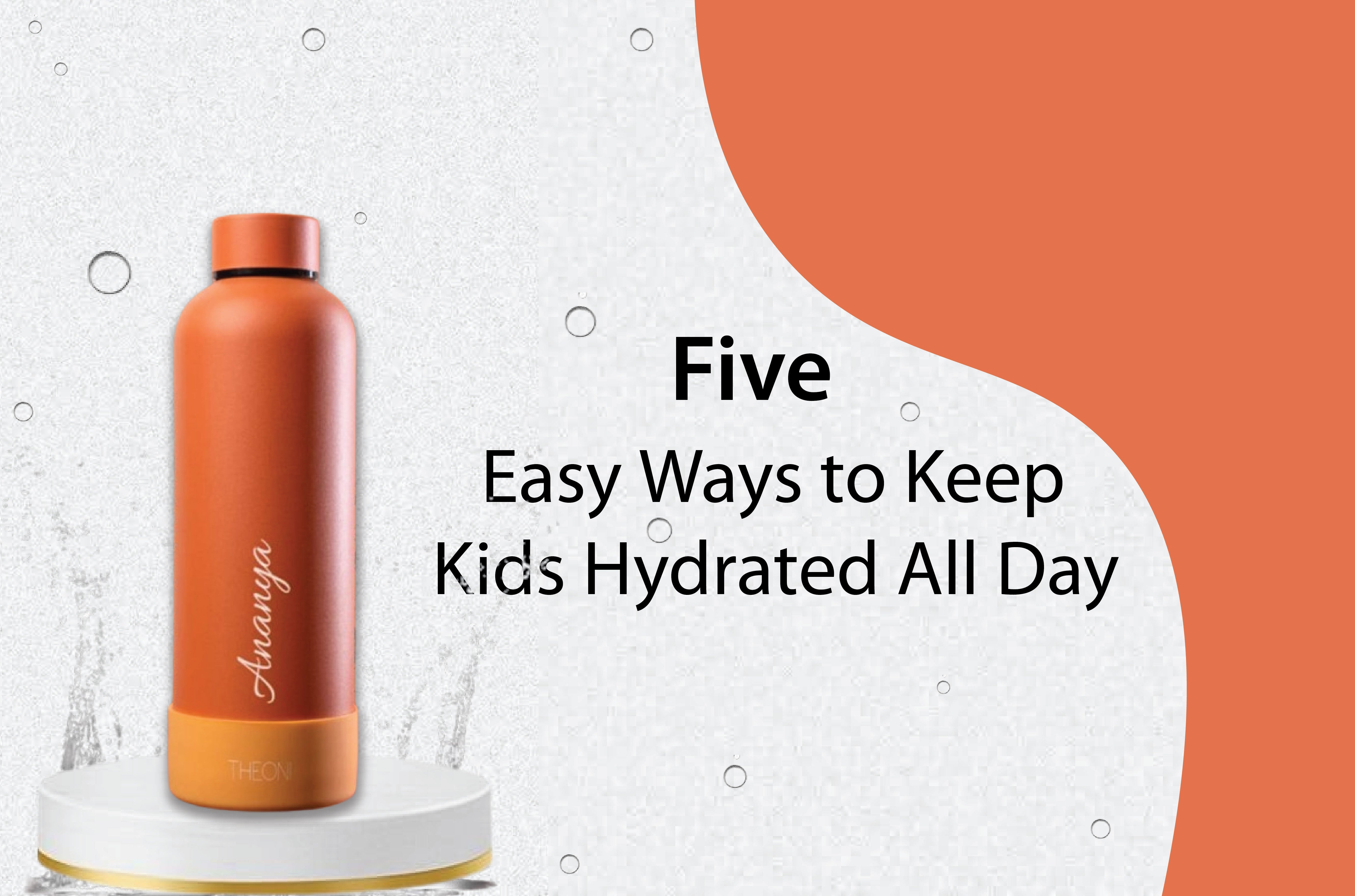 5 Easy Ways to Keep Kids Hydrated All Day – Theoni